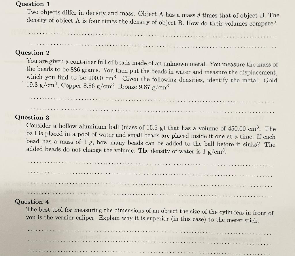 Solved Question 1 Two objects differ in density and mass. | Chegg.com