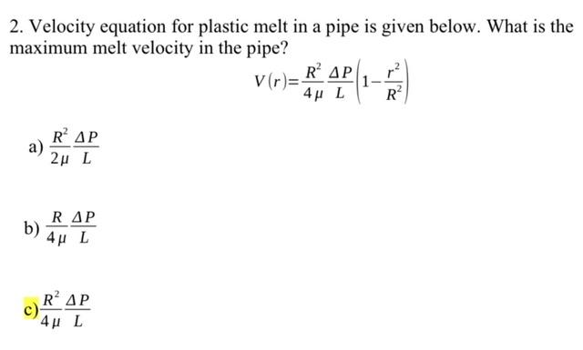 Solved 2. Velocity equation for plastic melt in a pipe is | Chegg.com