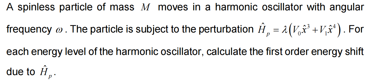 Solved A spinless particle of mass Mmoves in a harmonic | Chegg.com