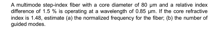 Solved A multimode step-index fiber with a core diameter of | Chegg.com
