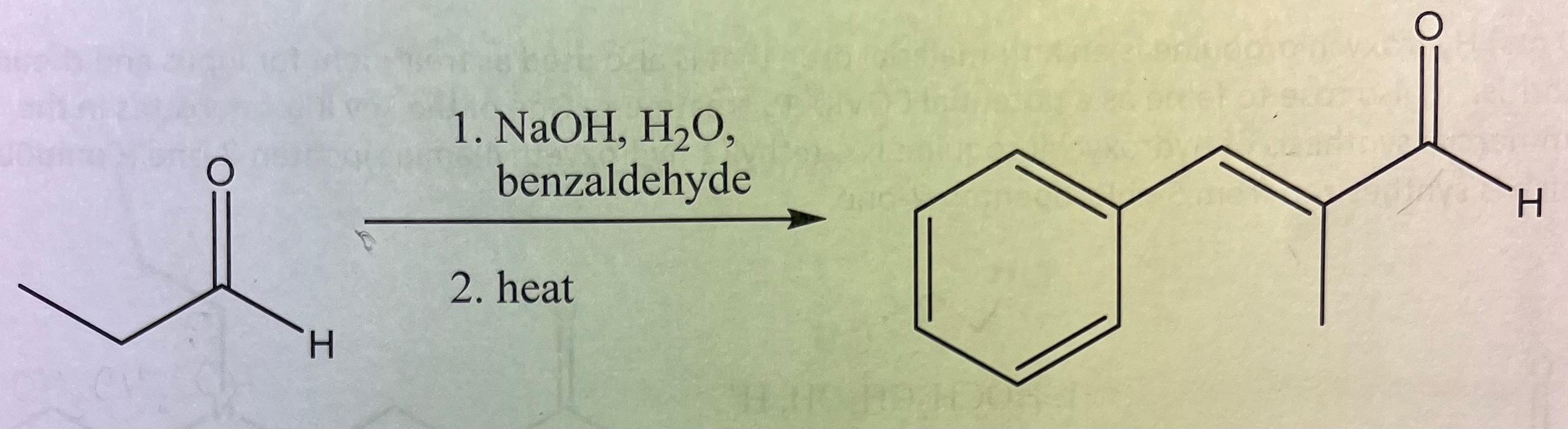 Solved 1. NaOH,H2O, benzaldehyde 2. heat | Chegg.com