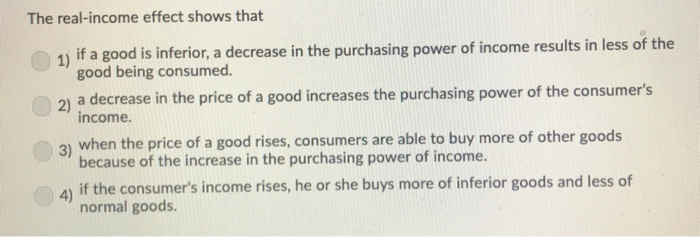 Solved The Real Income Effect Shows That 1 Ifa Good Is Chegg