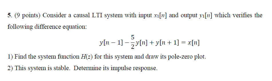 Solved 5. (9 points) Consider a causal LTI system with input | Chegg.com