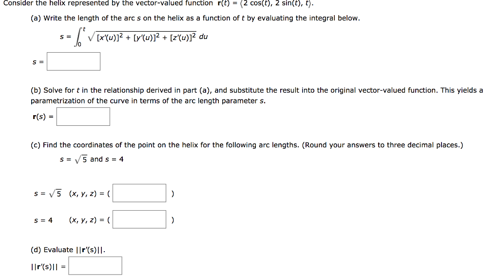 Solved Consider the helix represented by the vector-valued | Chegg.com