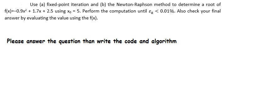 Solved Use (a) fixed-point iteration and (b) the | Chegg.com