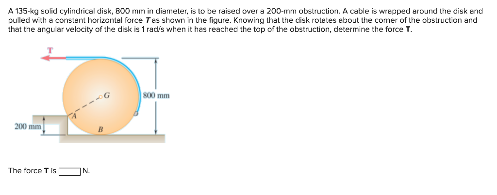 Solved A 135-kg solid cylindrical disk, 800 mm in diameter, | Chegg.com