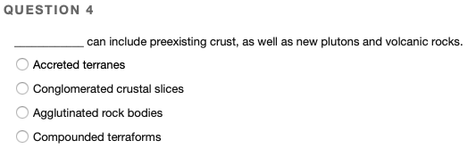 Solved QUESTION 4 can include preexisting crust, as well as | Chegg.com