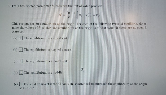 Solved 3. For a real valued parameter k, consider the | Chegg.com