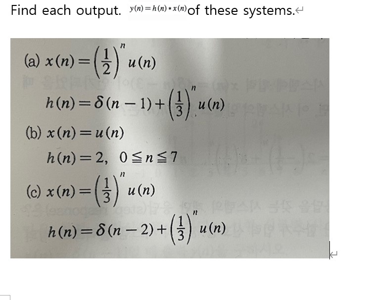 Solved Find each output. y(n)=h(n)⋅x(n) of these systems. | Chegg.com