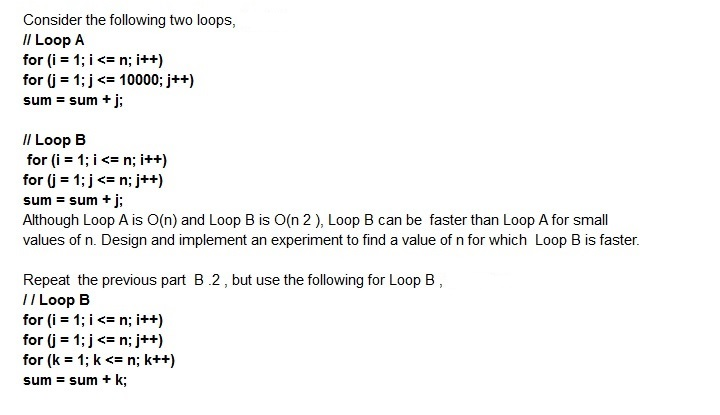 Solved Consider the following two loops Il Loop A for (i = | Chegg.com