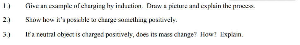 Solved Give an example of charging by induction. Draw a | Chegg.com
