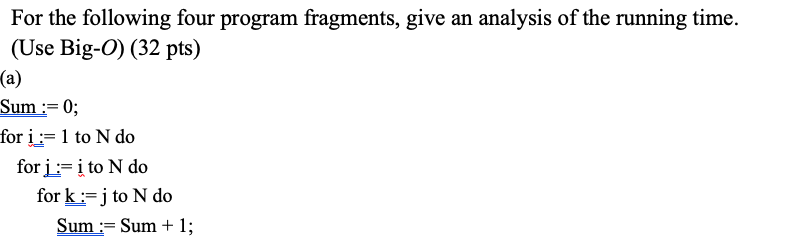 Solved For the following four program fragments, give an | Chegg.com