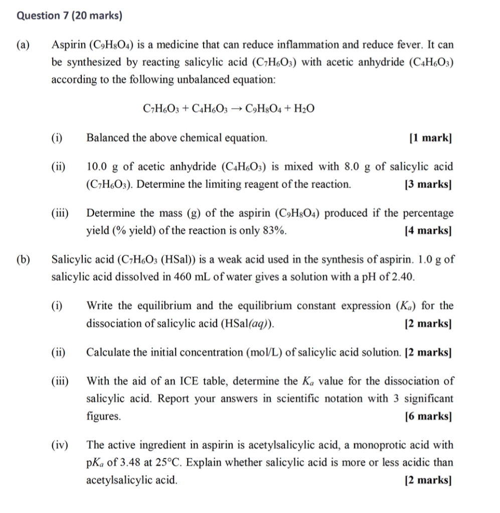 Solved Question 7 (20 marks) (a) Aspirin (C,H3O4) is a | Chegg.com