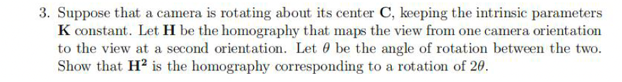 Solved 3. Suppose that a camera is rotating about its center | Chegg.com
