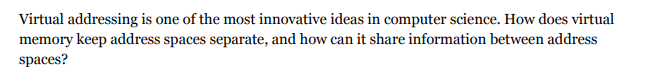 Solved Virtual addressing is one of the most innovative | Chegg.com