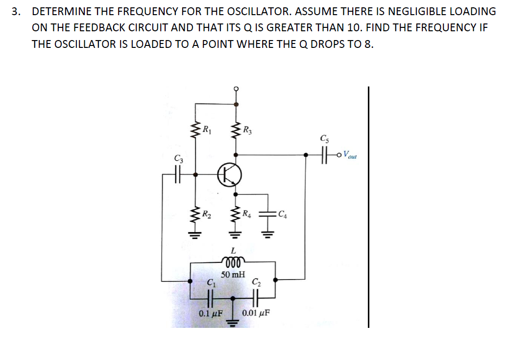 Solved 3. DETERMINE THE FREQUENCY FOR THE OSCILLATOR. ASSUME | Chegg.com