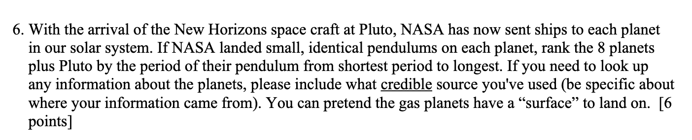 Solved 6. With the arrival of the New Horizons space craft | Chegg.com
