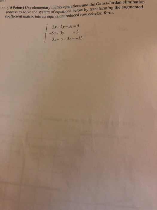 Solved ath 20 st 2 Name 13.(10 Points) Use elementary matrix | Chegg.com