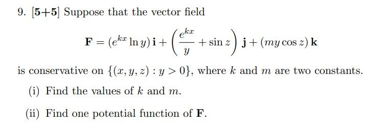 Solved 9. (5+5) Suppose that the vector field ekr F = (ekt | Chegg.com