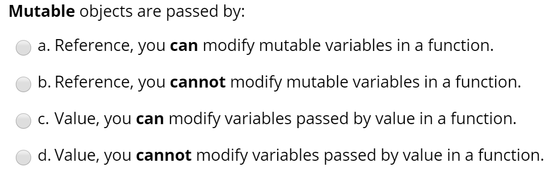 Solved Mutable Objects Are Passed By O A Reference You