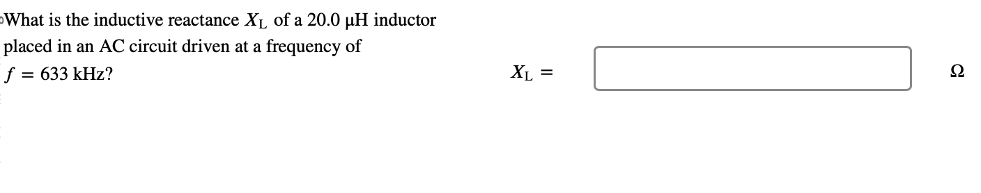 Solved What Is ﻿the Inductive Reactance Xl Of A 20 0μh