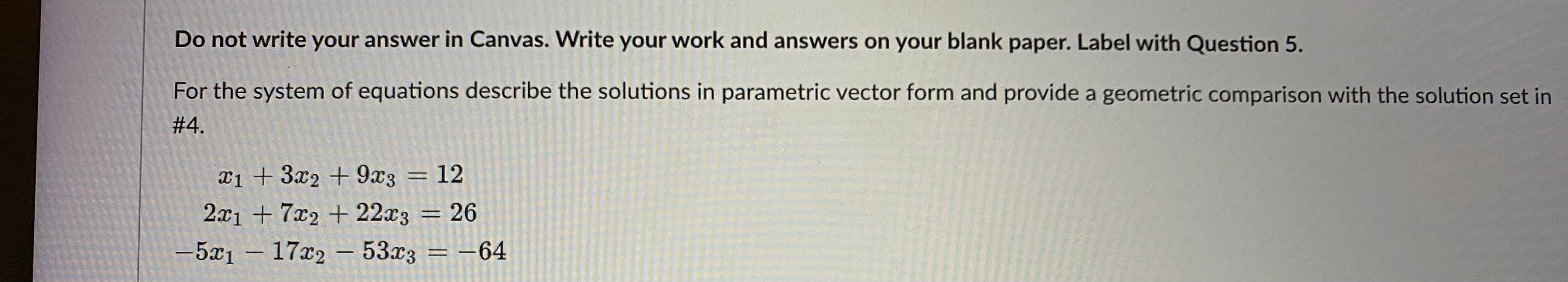 Solved Do not write your answer in Canvas. Write your work | Chegg.com