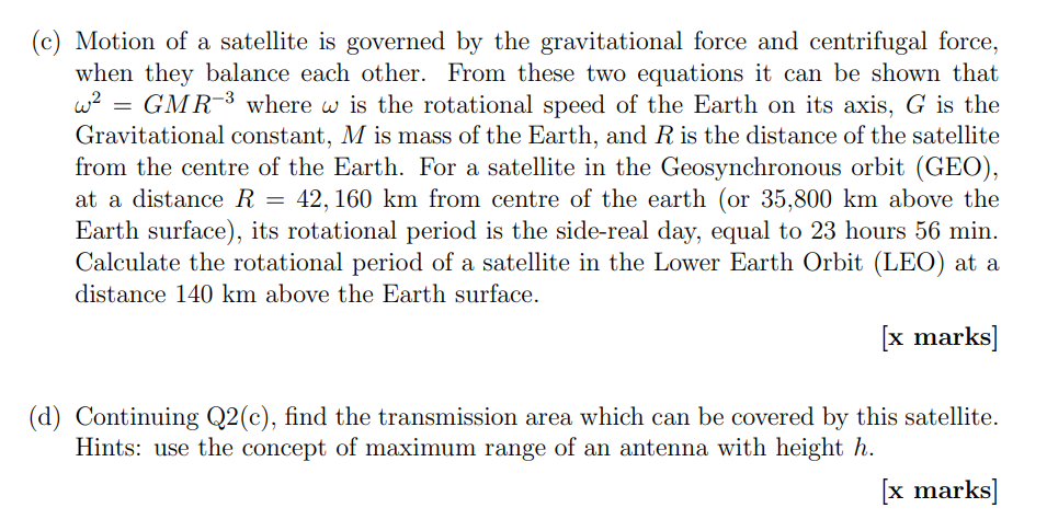 Solved (c) Motion of a satellite is governed by the | Chegg.com