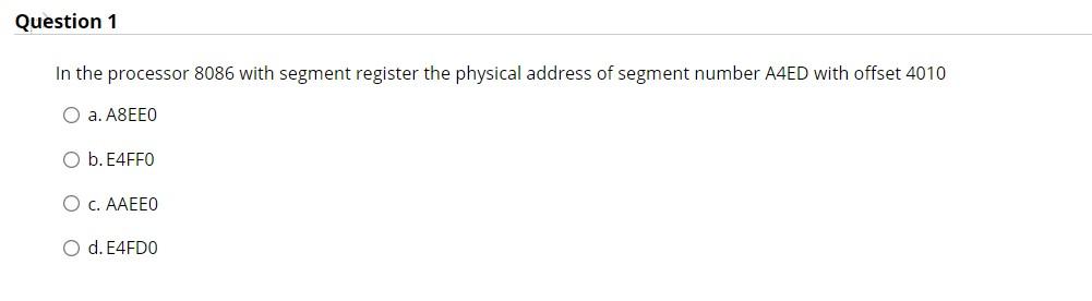 Solved Question 1 In the processor 8086 with segment | Chegg.com