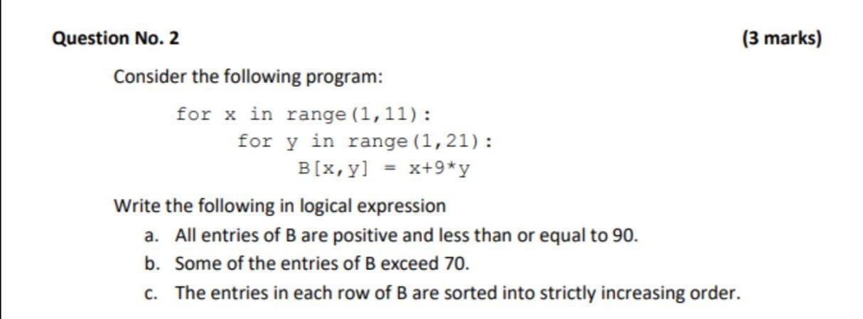 Solved Question No. 2 (3 marks) Consider the following | Chegg.com