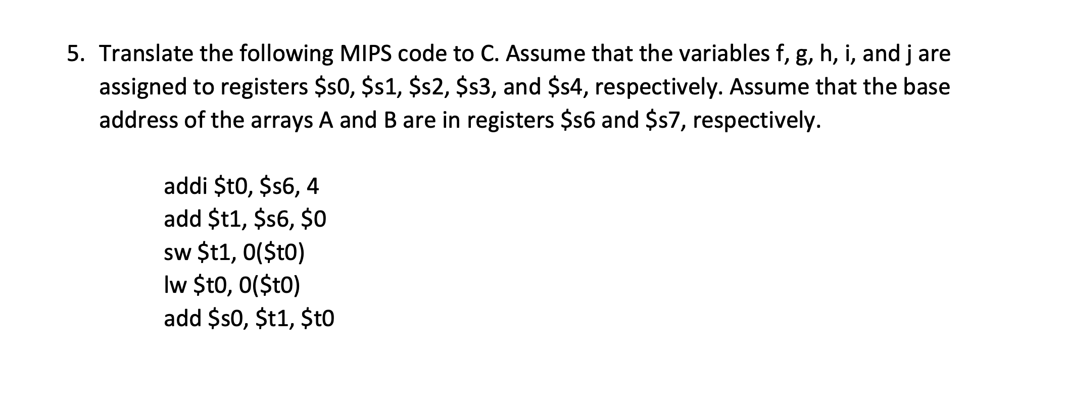 Solved 2 5. Translate the following MIPS code to C. Assume | Chegg.com