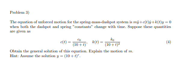 Solved Problem 3 The Equation Of Unforced Motion For The