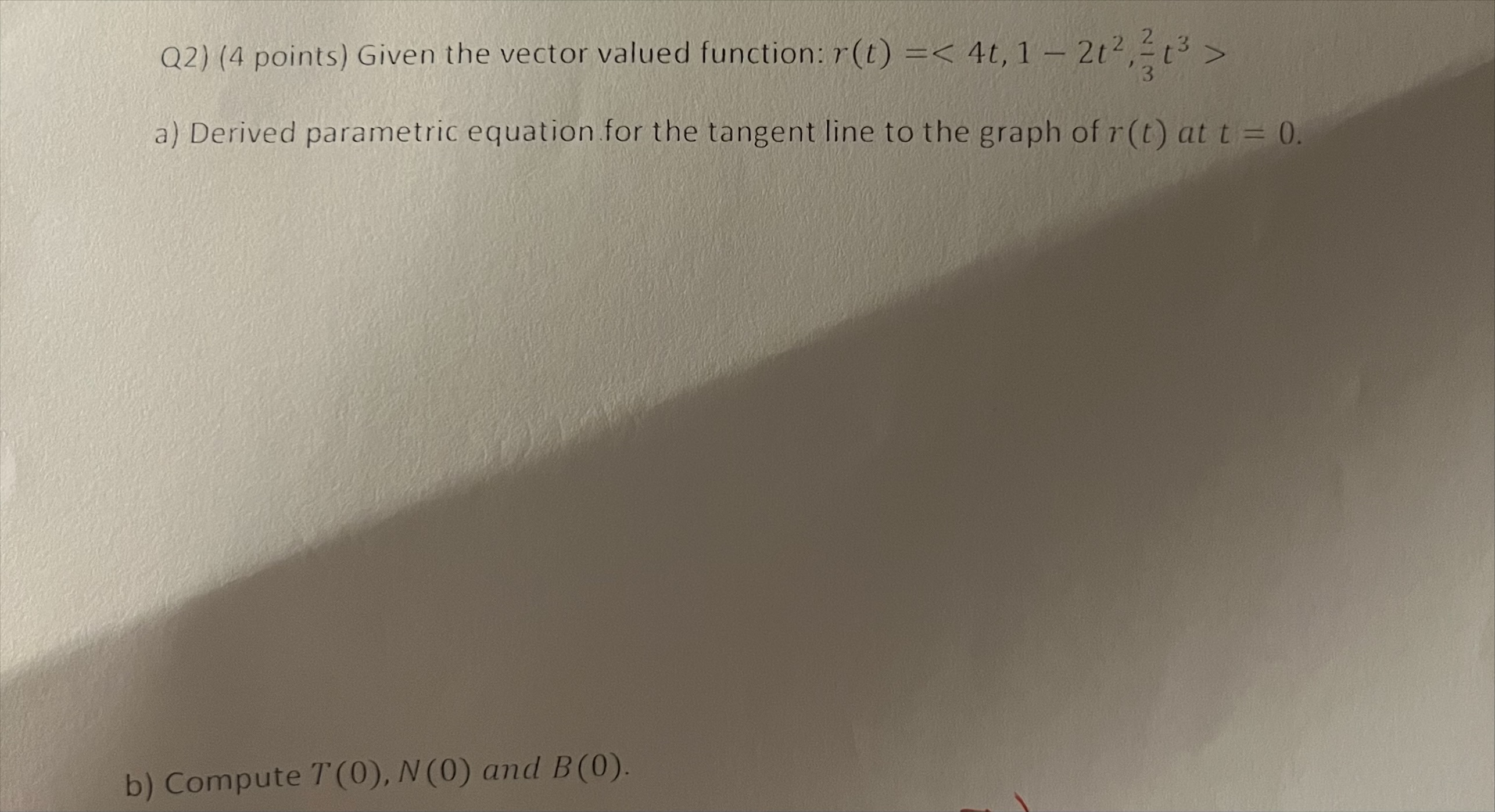 Solved Q2) (4 points) Given the vector valued function: | Chegg.com