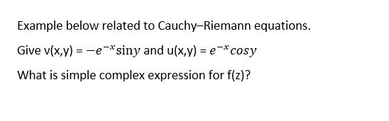 Solved Example below related to Cauchy-Riemann equations. | Chegg.com
