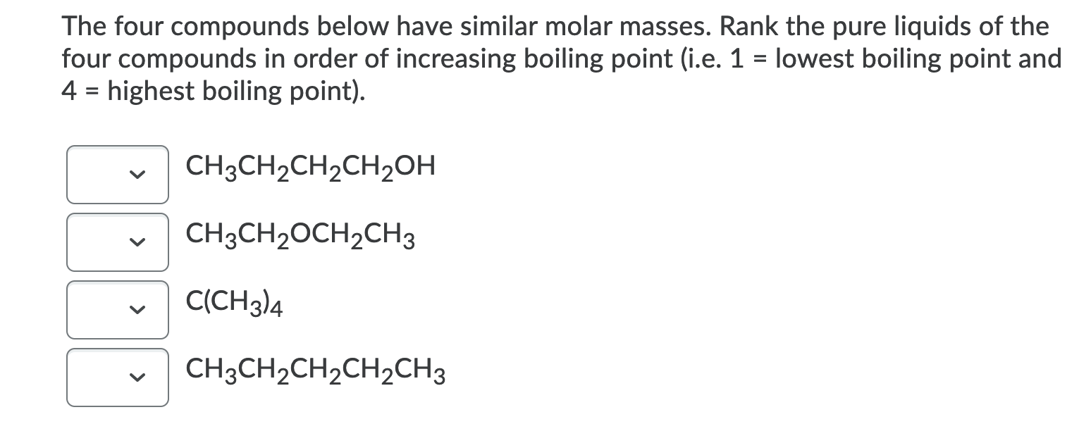 Solved The four compounds below have similar molar masses. | Chegg.com