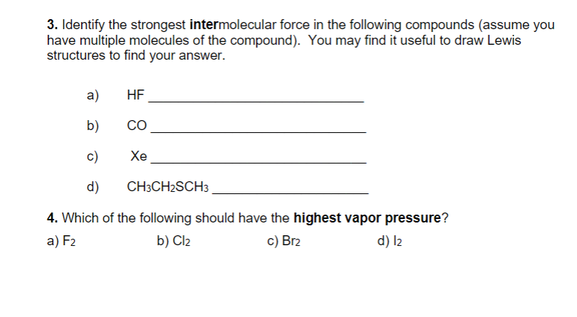 Solved 3. Identify the strongest intermolecular force in the | Chegg.com