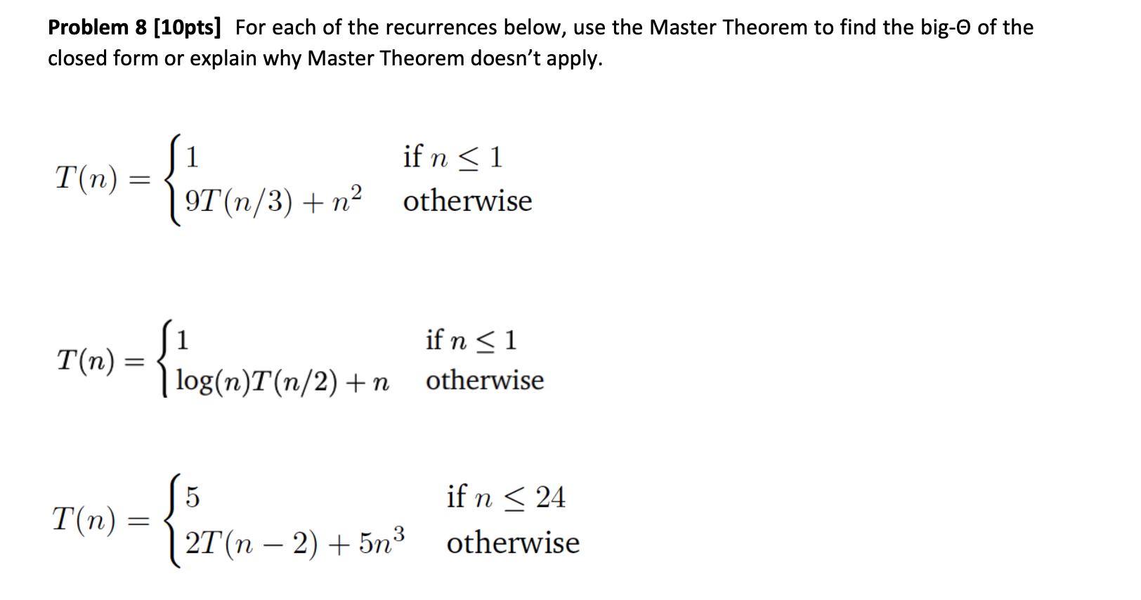Solved Problem 8 [10pts] For each of the recurrences below, | Chegg.com