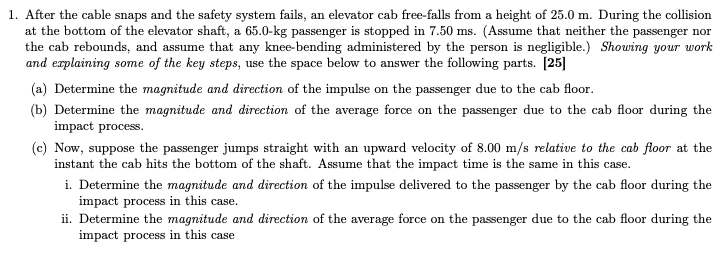 Solved 1. After the cable snaps and the safety system fails, | Chegg.com