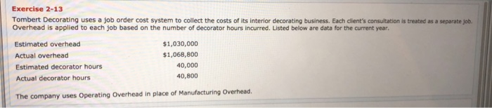 Solved Exercise 2-13 Tombert Decorating uses a job order | Chegg.com