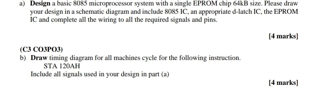 Solved a) Design a basic 8085 microprocessor system with a | Chegg.com