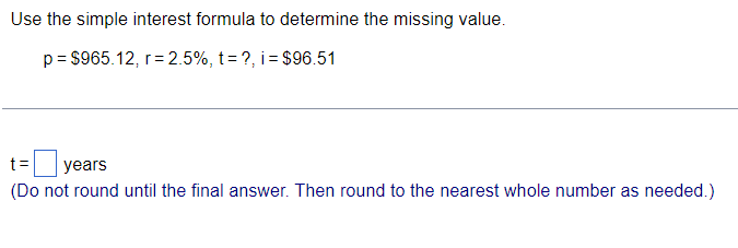 Solved Use the simple interest formula to determine the | Chegg.com