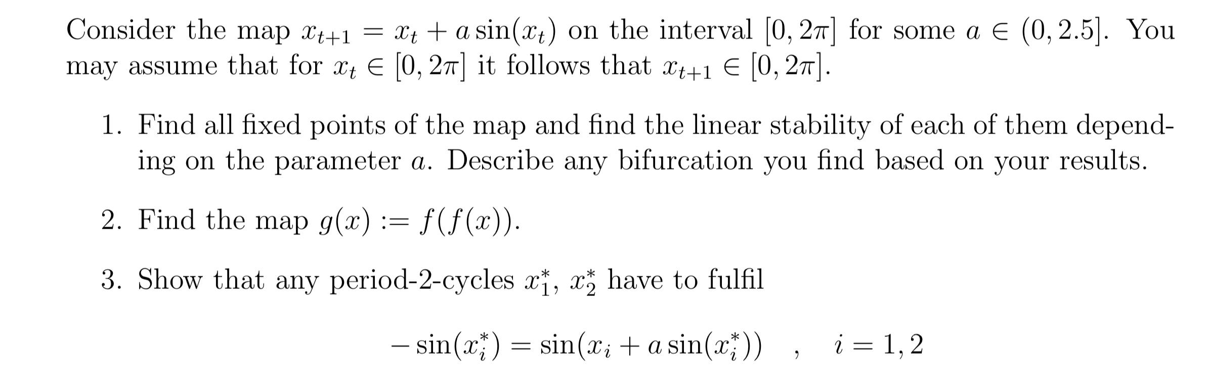 Solved Consider the map xt+1=xt+asin(xt) on the interval | Chegg.com