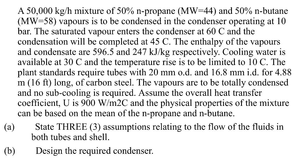 Solved A 50,000 kg/h mixture of 50% n-propane (MW=44) and | Chegg.com