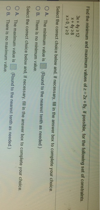 Solved Find the minimum and maximum values of z= 2x + 8y, if | Chegg.com