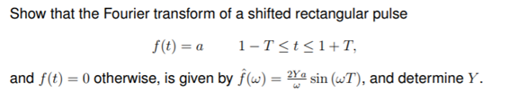 Solved Show that the Fourier transform of a shifted | Chegg.com