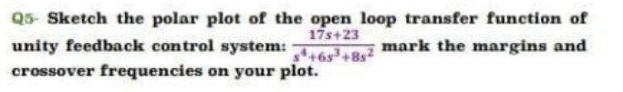 Solved Q5. Sketch the polar plot of the open loop transfer | Chegg.com