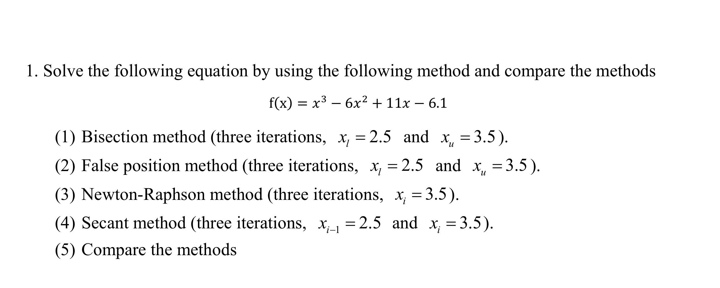 Solved 1. Solve the following equation by using the | Chegg.com
