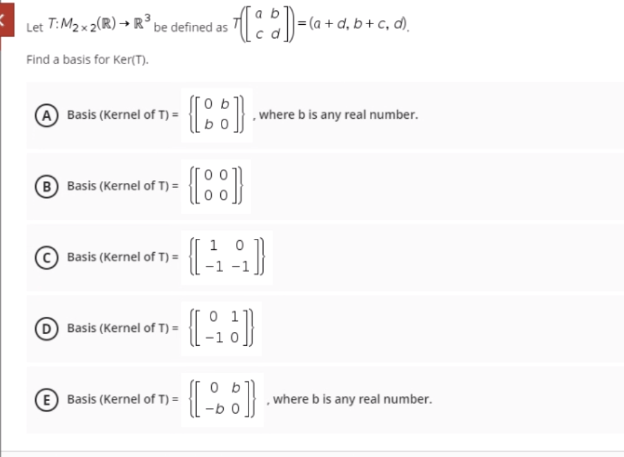 Solved Let T:M2x2(R) → Rºbe defined as (48)=(a + = (a +d, | Chegg.com