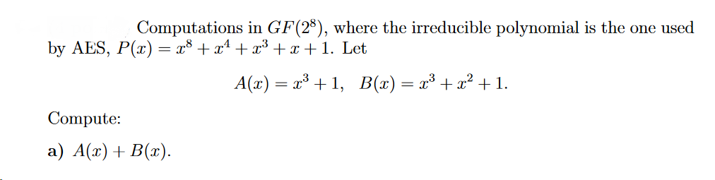 Solved Computations in GF(28), where the irreducible | Chegg.com
