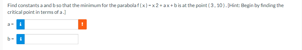 Solved Find constants a and b so that the minimum for the | Chegg.com