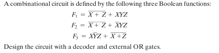 Solved A combinational circuit is defined by the following | Chegg.com